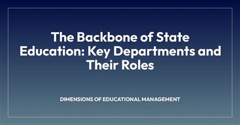 The Backbone Of State Education Key Departments And Their Roles • Teachers Institute