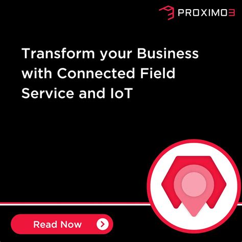 Iot Fieldserviceexcellence Digitaltransformation Proximo 3