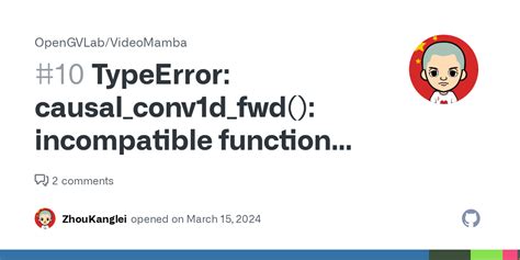 Typeerror Causalconv1dfwd Incompatible Function Arguments The Following Argument Types