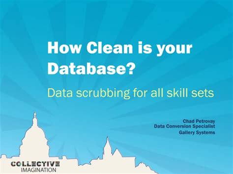 How Clean Is Your Database Data Scrubbing For All Skills Sets Ppt