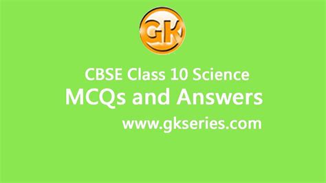 Cbse Class 10 Science Multiple Choice Questionsmcqs And Answers Cbse