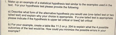 Solved 1 Make Up An Example Of A Statistical Hypothesis Chegg Com