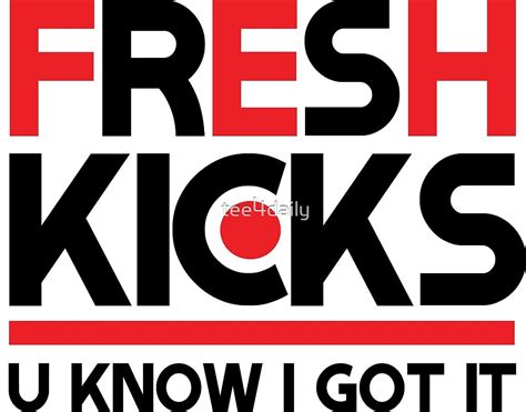 "Fresh Kicks " by tee4daily | Redbubble