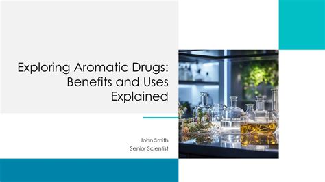 Exploring Aromatic Drugs Benefits And Uses Explained Ppt Slides St Ai