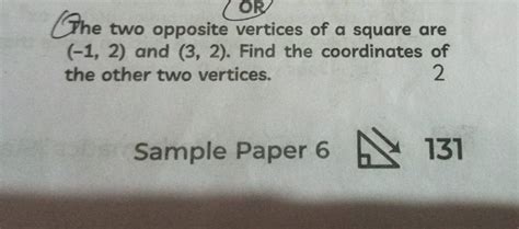 The Two Opposite Vertices Of A Square Are −12 And 32 Find The Coor