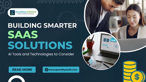 Building Smarter Saas Solutions Ai Tools And Technologies To Consider