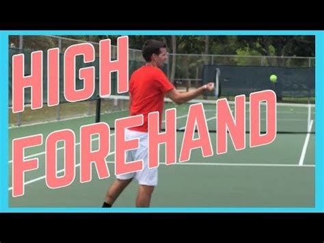 How To Hit A High Forehand Forehand Tennis Lesson Youtube Tennis