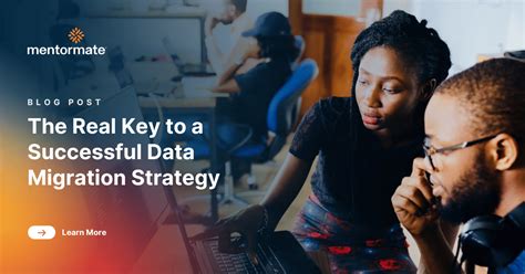 The Real Key To A Successful Data Migration Strategy MentorMate