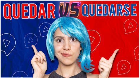 Quedar Vs Quedarse In Spanish 8 Use Cases With Examples