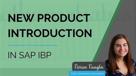 Scm Connections Five Minute Feature New Product Introduction In Sap Ibp