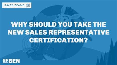 Why Should You Take The New Sales Representative Certification Salesforce Ben