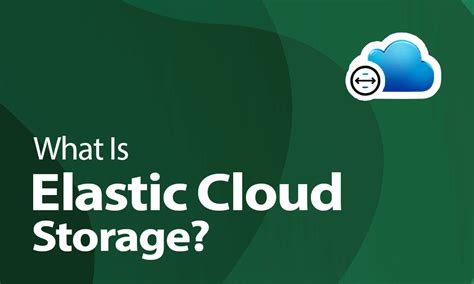What Is Elastic Cloud Storage A Guide To Ecs In 2024