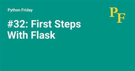 First Steps With Flask Python Friday
