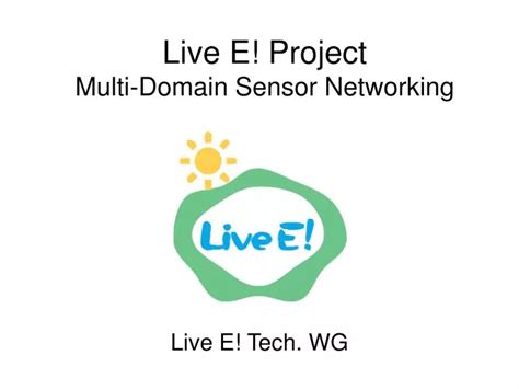 Ppt Live E Project Multi Domain Sensor Networking Powerpoint