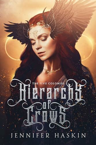 Hierarchy Of Crows A Teen And Young Adult Dystopian Scifi Adventure Romance In Space By Jennifer