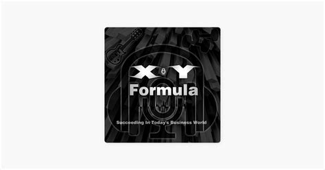 ‎the Xy Formulas Podcast En Apple Podcasts
