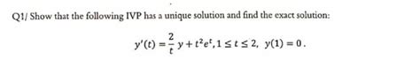 solved q1 show that the following ivp has a unique solution