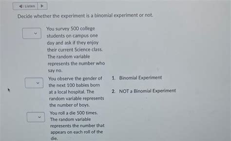 Solved Decide Whether The Experiment Is A Binomial Chegg Com