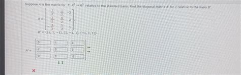 solved suppose a is the matrix for t r3→r3 relative