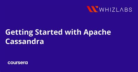Getting Started With Apache Cassandra Coursera