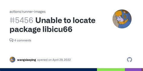 Unable To Locate Package Libicu66 · Issue 5456 · Actionsrunner Images