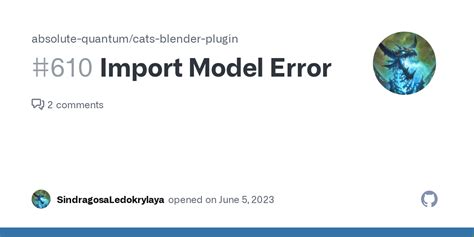 Import Model Error · Issue 610 · Absolute Quantum Cats Blender Plugin · Github