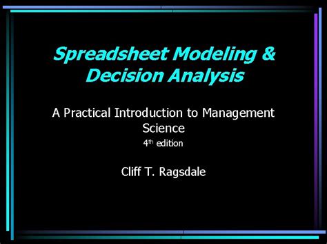 Spreadsheet Modeling Decision Analysis A Practical Introduction To