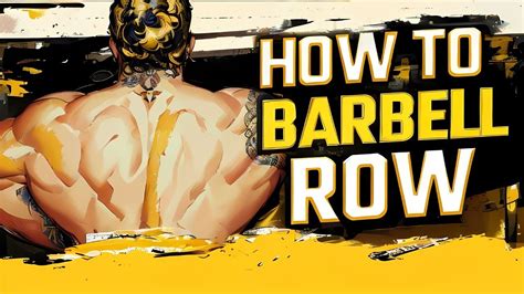 Mastering Barbell Rows Youtube