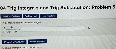 Solved 04 ﻿trig Integrals And Trig Substitution Problem 5 1