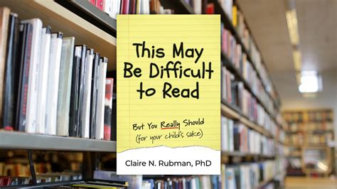 This May Be Difficult To Read By Dr Claire N Rubman Booktrib
