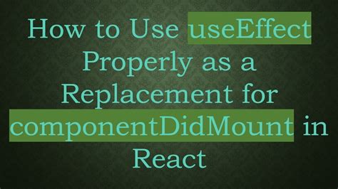 How To Use Useeffect Properly As A Replacement For Componentdidmount In React Youtube