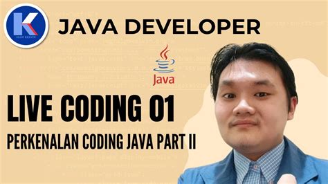 Live Coding Java Developer 1 Pengantar Koding Java Part Ii Youtube