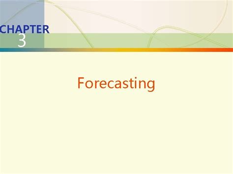 3 1 Forecasting Chapter 3 Forecasting 3 2
