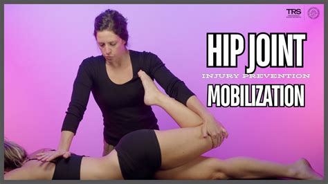 Mobilization Of Hip Joint Youtube