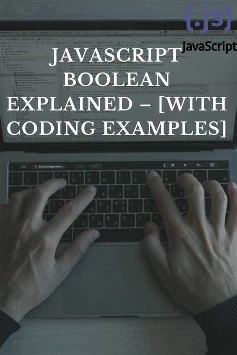 Javascript Boolean Explained With Coding Examples Javascript Coding Explained