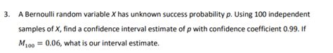 solved 3 a bernoulli random variable x has unknown success