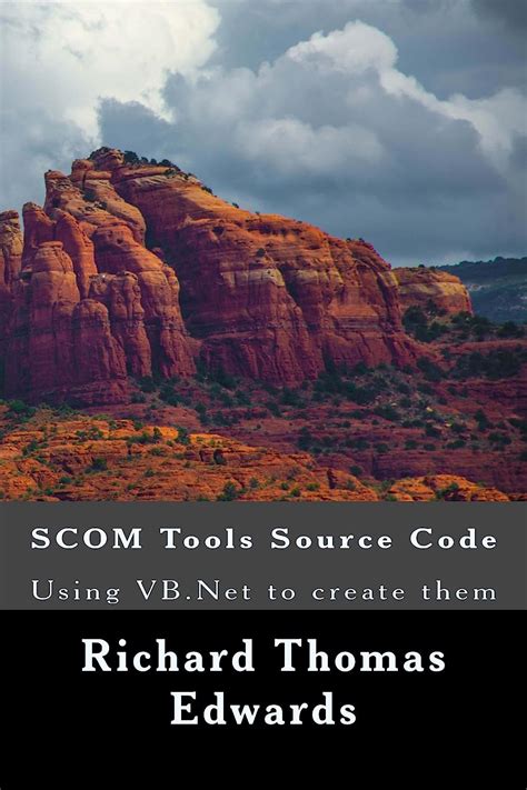 Scom Tools Source Code Using Vb Net To Create Them Edwards Richard