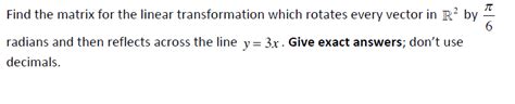 Solved Find The Matrix For The Linear Transformation Which Rotates