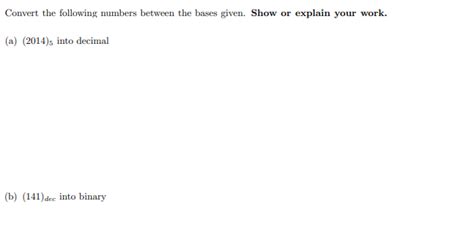 Solved Convert The Following Numbers Between The Bases