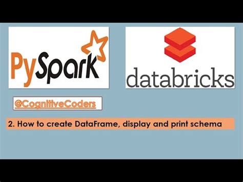 How To Create Dataframe Display And Print Schema In PySpark PySpark Databricks Tutorial