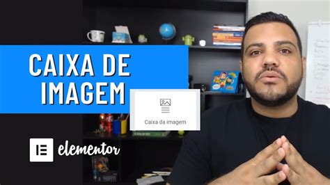 curso de elementor caixa de imagem curso de criação de sites com