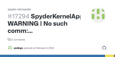 Spyderkernelapp Warning No Such Comm E7092e33855511ec82fcf40669f143a1 · Issue 17294