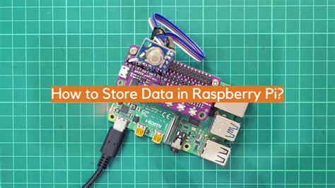 How To Store Data In Raspberry Pi Electronicshacks