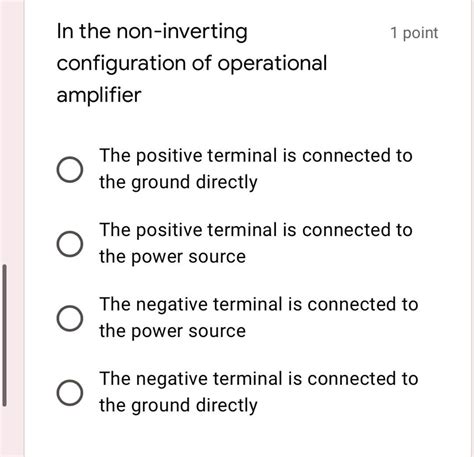 Solved In The Non Inverting 1 Point Configuration Of Operational Amplifier The Positive