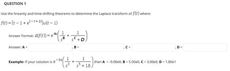 solved question 1 use the linearity and time shifting