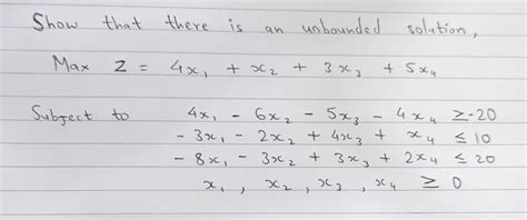 Solved Show That There Is An Unbounded Solution ﻿max