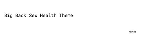 Big Back Sex Health Theme Aula Ambiental