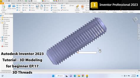 Autodesk Inventor 2023 Tutorial 3d Modeling For Beginner Ep 17 3d Threads Youtube