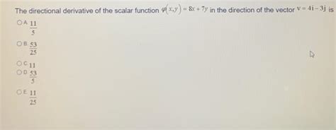 Solved The Directional Derivative Of The Scalar Function