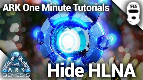 How To Hide Hlna In Ark Genesis Ark Survival Evolved One Minute Tutorials Youtube